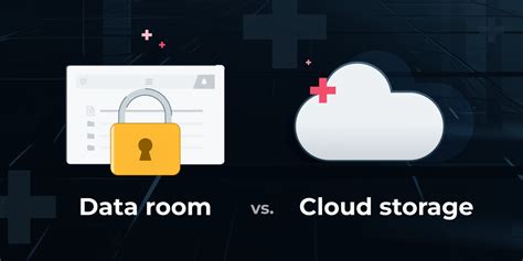 Data Room Vs Cloud Storage Choosing The Right Platform For Secure And Efficient Due Diligence