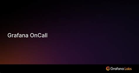 Grafana Oncall Grafana Oncall Documentation