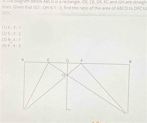 Solved In The Diagram Below ABCD Is A Rectangle DE CE DF FC And GH Are Straigh Lines Given