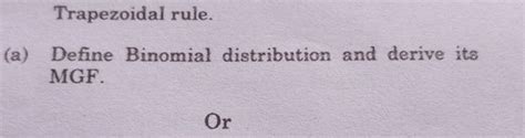 A Define Binomial Distribution And Derive Studyx