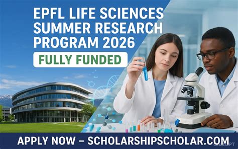 Epfl Life Sciences Summer Research Program 2026 In Switzerland Fully Funded Scholarshipscholar