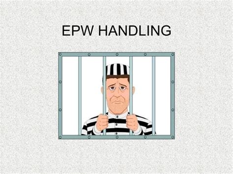 Epw Handling PPT