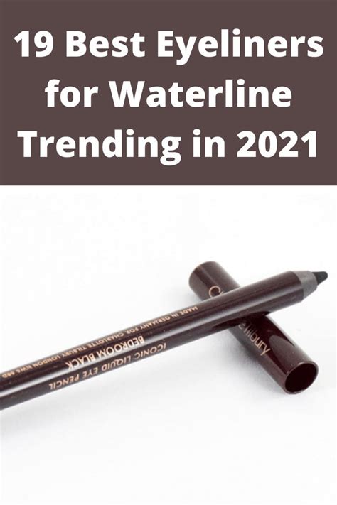 19 Best Eyeliners For Waterline Trending In 2021