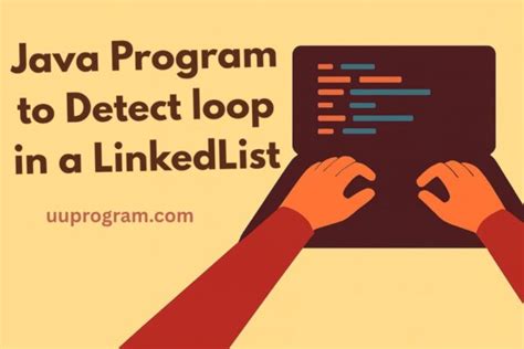 Write A Java Program To Detect Loop In A Linkedlist