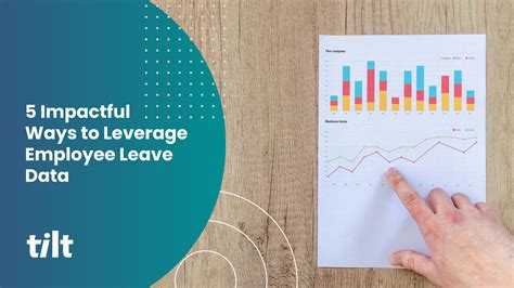5 Impactful Ways To Leverage Employee Leave Data Tilt Tilt Leave