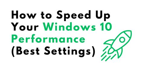 How To Speed Up Your Windows 10 Performance Best Settings
