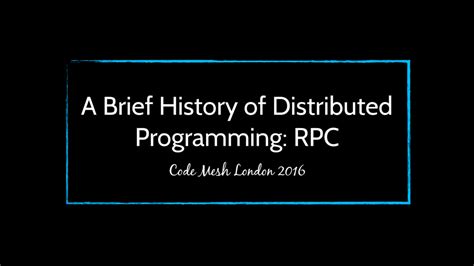 A Brief History Of Distributed Programming Rpc Speaker Deck