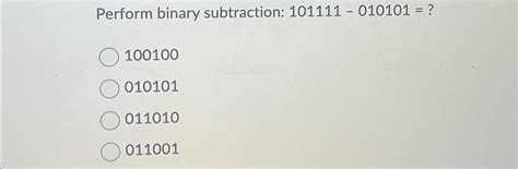Solved Perform Binary Subtraction
