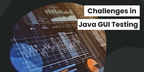 What Are The Critical Challenges In Java Gui Testing
