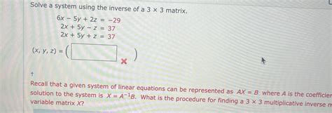 Solved Solve A System Using The Inverse Of A 3×3