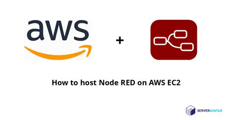 How To Host Node Red On Aws Ec2 Vm Instance Serveravatar