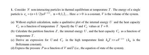 Solved 1 Consider N Non Interacting Particles In Thermal