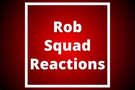 Rob Squad Reactions Net Worth And Youtube Income Work With Joshua