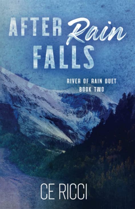 After Rain Falls River Of Rain Ricci Ce 9798366403337 Books