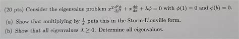 Solved 20 Pts Consider The Eigenvalue Problem Chegg Com