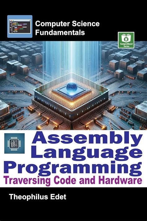 Assembly Language Programming Traversing Code And Hardware Computer Science