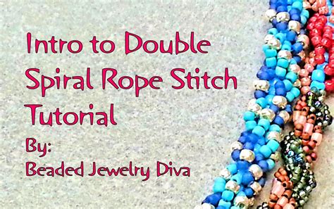 Double Spiral Rope Beading Stitch Tutorial At Robert Bence Blog