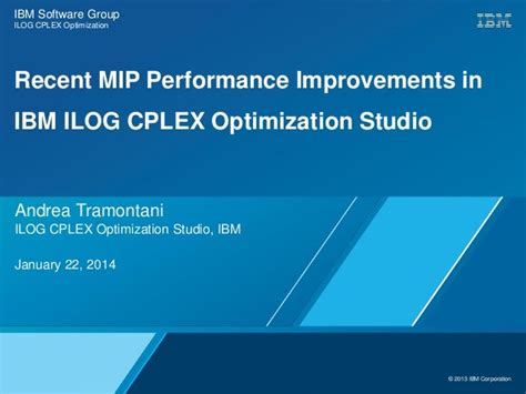 recent mip performance improvements in ibm ilog cplex optimization st…