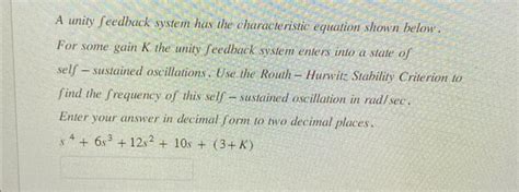 Solved A Unity Feedback System Has The Characteristic Chegg Com