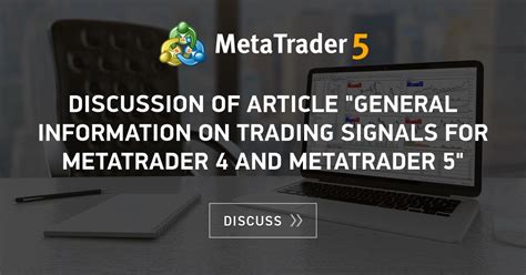 Discussion Of Article General Information On Trading Signals For Metatrader 4 And Metatrader 5