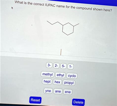 What Is The Correct Iupac Name For The Compound Shown Here What Is The Correct Iupac Name For