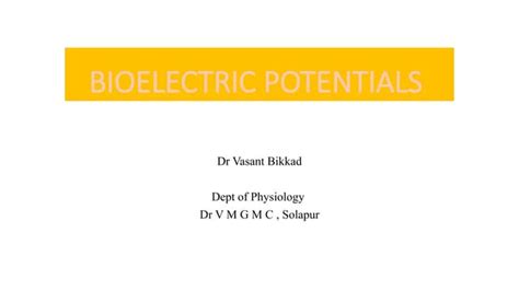 Bioelectricpotentialspptx Physiology For Mbbsmd Pptx