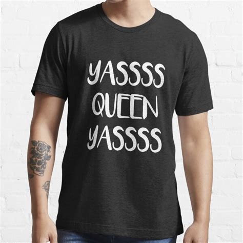 Yasss Queen Yes Funny Sassy Yell Scream Queer Pride Drag Meme