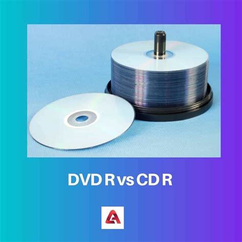 Dvd R Vs Cd R Différence Et Comparaison