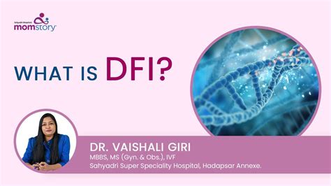 What Is Dfi I Dr Vaishali Giri Momstory