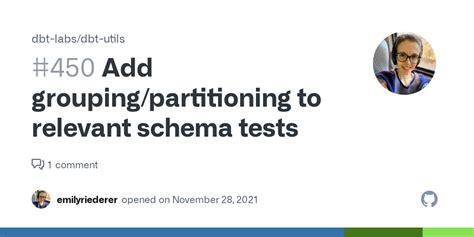 Add Grouping Partitioning To Relevant Schema Tests Issue Dbt Labs Dbt Utils Github