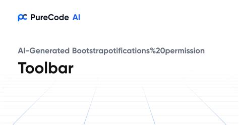 Build Great Bootstrapotifications20permission Toolbar Components
