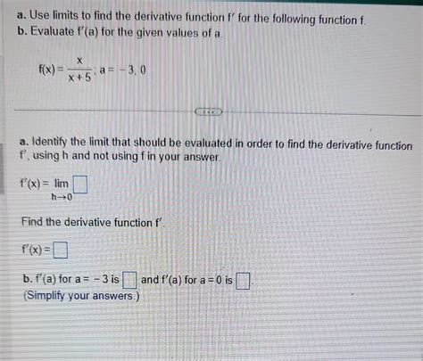 Solved A Use Limits To Find The Derivative Function F′ For