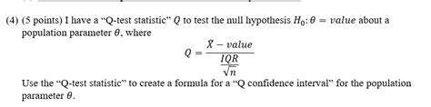Solved Points I Have A Q Test Statistic Q To Test Chegg Com