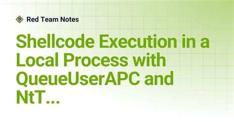 Shellcode Execution In A Local Process With Queueuserapc And