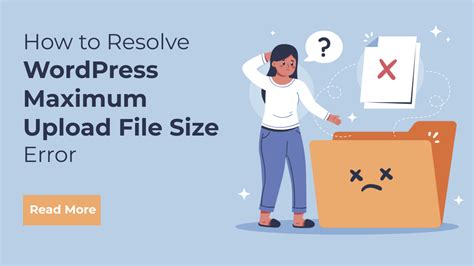 How To Resolve Wordpress Maximum Upload File Size Error