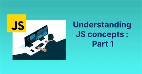 Understanding Js Concepts Part 1