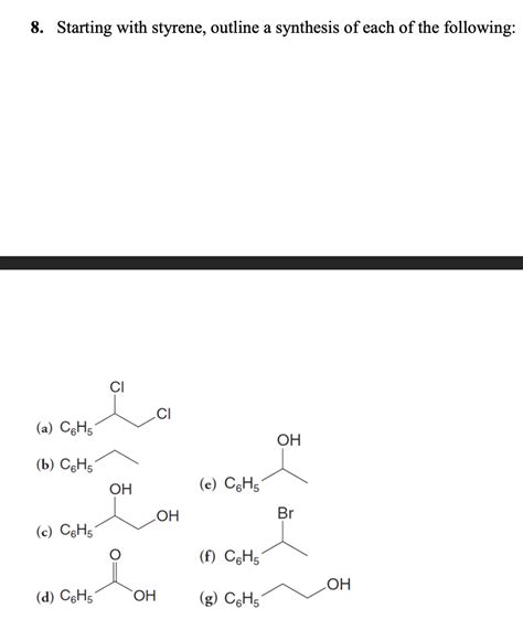 Solved Starting With Styrene Outline A Synthesis Of Each Of