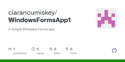 Github Ciarancumiskey Windowsformsapp A Simple Windows Forms App