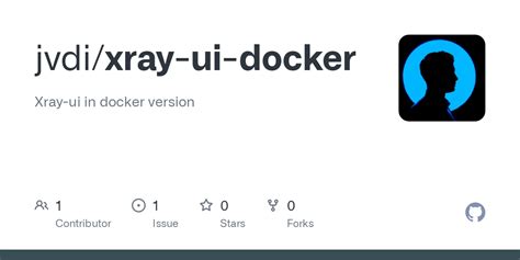 Github Jvdixray Ui Docker Xray Ui In Docker Version