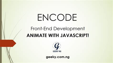 Front End Development Animate With Javascript Geeky Nigeria