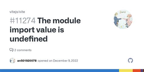 the module import value is undefined · issue 11274 · vitejs vite · github