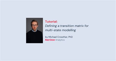 Defining A Transition Matrix For Multi State Modelling Red Door Analytics