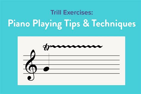 Trill Exercises Piano Tips Techniques And Examples