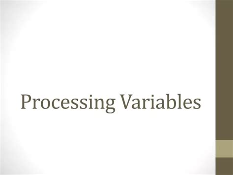 Ppt Processing Variables Powerpoint Presentation Free Download Id