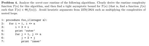 Solved Problem 4 Analyze The Worst Case Runtime Of The