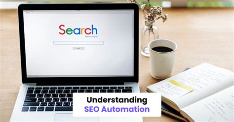 Unlocking The Potential Of Seo Automation