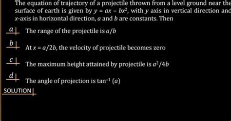 The Equation Of Trajectory Of A Projectile Thrown From A Level Ground Nea