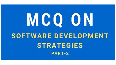 MCQ Questions On Software Development Strategies Part 2 InfoTechSite