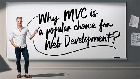 Why Mvc Is A Popular Choice For Web Development Felixrante