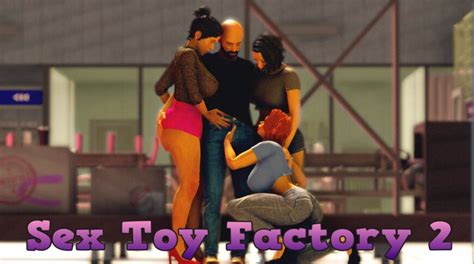 Sex Toy Factory 2 Final Rufa Allpornbb